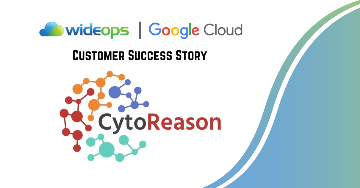 CytoReason Scales with GKE and BigQuery | WideOps